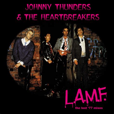 Johnny Thunders And The Heartbreakers ‘lamf The Lost 77 Mixes