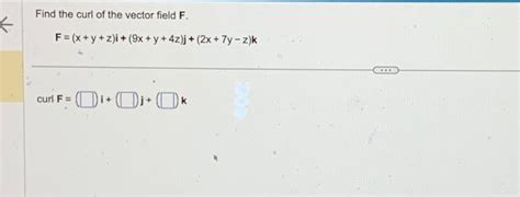 solved find the curl of the vector field f f x y z i