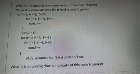 Solved What Is The Running Time Complexity Of This Code