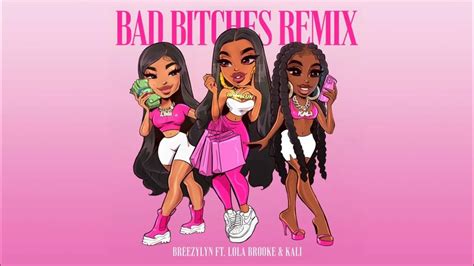 Breezylyn Bad Bitches Remix Feat Lola Brooke And Kali Official