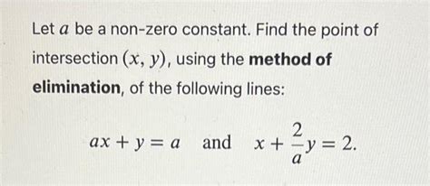Solved Let A Be A Non Zero Constant Find The Point Of Chegg Com