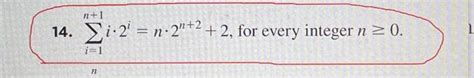 solved 14 ∑i 1n 1i⋅2i n⋅2n 2 2 for every integer n≥0