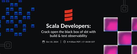 Scala Developers Crack Open The Black Box Of Sbt With Build And Test Observability Gradle