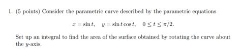Solved 1 5 Points Consider The Parametric Curve Described