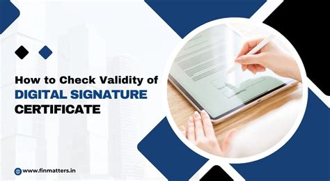 How To Check Validity Of Digital Signature Certificate Dsc Finmatters