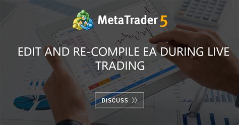 Edit And Re Compile Ea During Live Trading Automated Forex Trading Systems Mql4 And