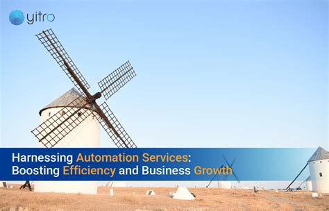 Harnessing Automation Services Boosting Efficiency And Business Growth