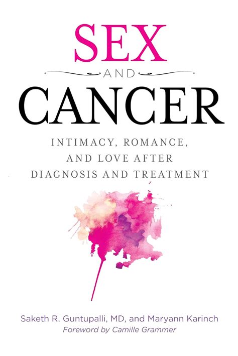 Sex And Cancer Intimacy Romance And Love After Diagnosis And