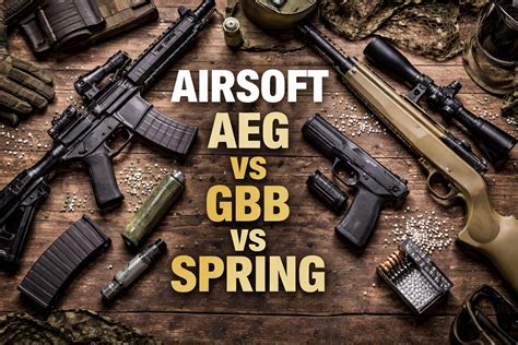 Whats The Difference Between Aeg Gbb And Spring Airsoft Guns