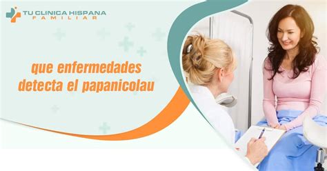 ¿qué Enfermedades Detecta El Papanicolau