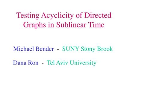 Ppt Testing Acyclicity Of Directed Graphs In Sublinear Time
