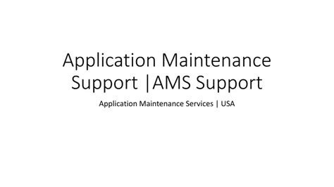 Ppt Application Maintenance Support Application Maintenance Services Ams Support