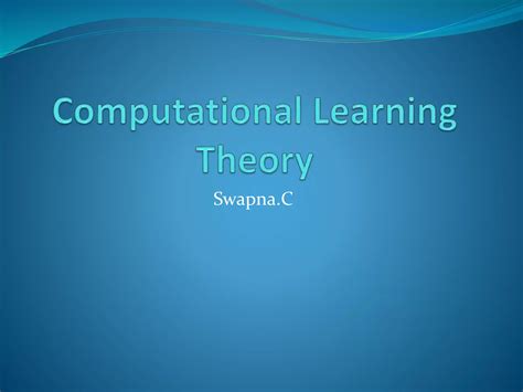 Computational Learning Theory Pptx Computing Technology And Computing