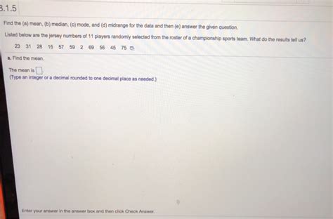 Solved 3 1 5 Find The A Mean B Median C Mode And Chegg Com