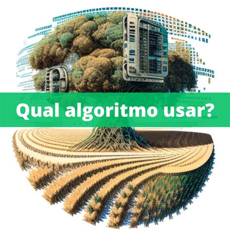 Qual Algoritmo Usar Scicrop®