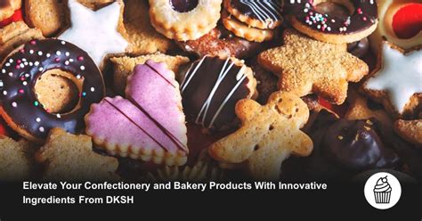 Confectionery And Bakery Dksh Performance Materials