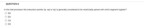 Solved Question 6 In The Intel Processor The Instruction