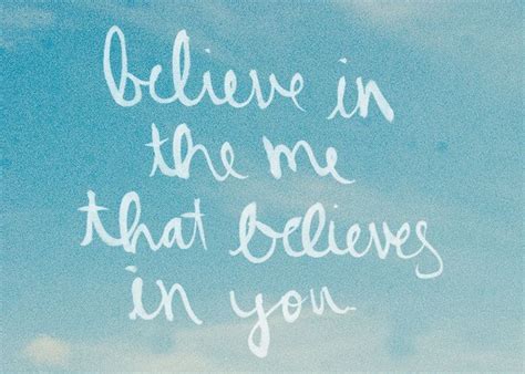 Believe In The Me That Believes In You Believe In You Hand Lettering