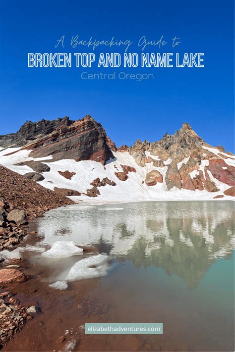 Broken Top And No Name Lake The Best Oregon Trail Elizabeth Adventures