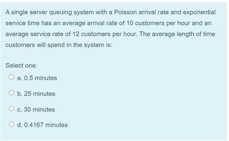 Solved A Single Server Queuing System With A Poisson Arrival