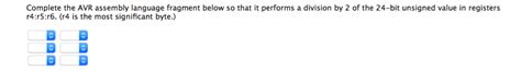 complete the avr assembly language fragment below so