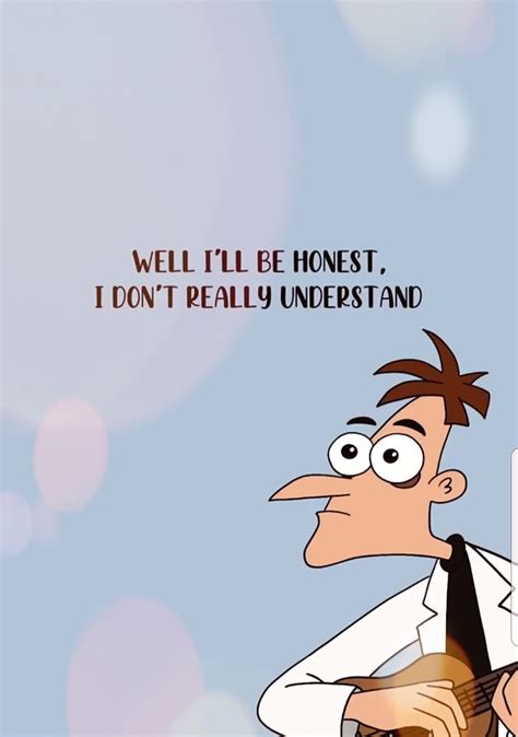 Phineas And Ferb Sayings