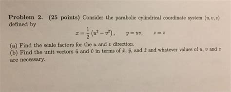 Solved Consider The Parabolic Cylindrical Coordinate System