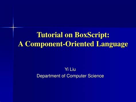 Ppt Tutorial On Boxscript A Component Oriented Language Powerpoint