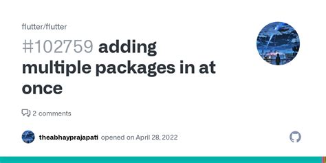 Adding Multiple Packages In At Once · Issue 102759 · Flutterflutter