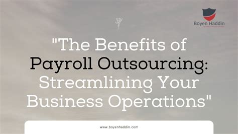 The Benefits Of Payroll Outsourcing Streamlining Your Business