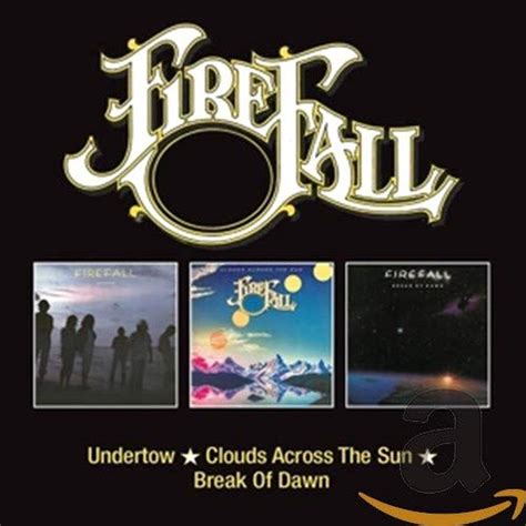 Firefall Undertow Clouds Across The Sun Break Of Dawn Amazon