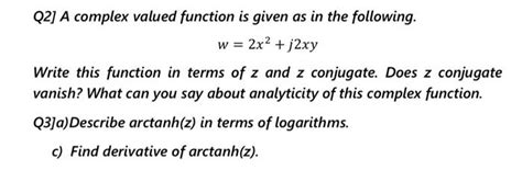 solved q2] a complex valued function is given as in the