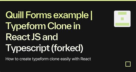 Quill Forms Example Typeform Clone In React Js And Typescript Forked