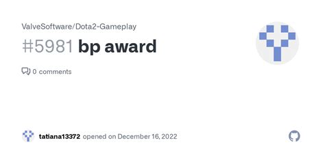Bp Award · Issue 5981 · Valvesoftwaredota2 Gameplay · Github