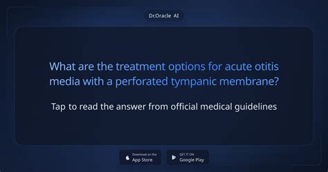What Are The Treatment Options For Acute Otitis Media With A Perforated Tympanic Membrane