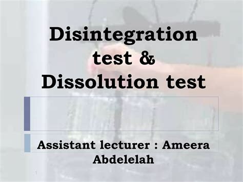 Disintegration And Dissolution Tests Pptx