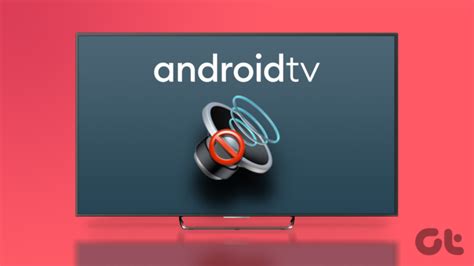 Ways To Fix Android Tv Cast Not Working Guiding Tech