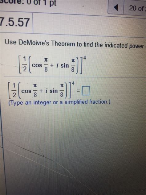 Solved Use DeMoivre S Theorem To Find Indicated Power Of The Chegg Com