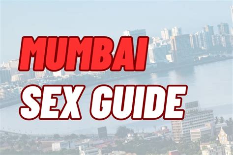 Mumbai Sex Guide 2025 Asia Sex Scene