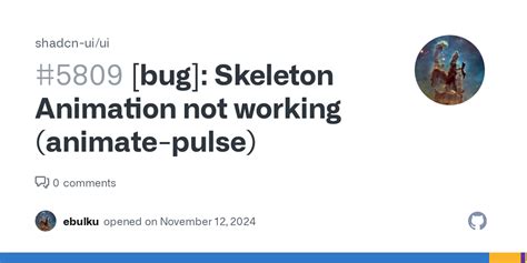 Bug Skeleton Animation Not Working Animate Pulse · Issue 5809