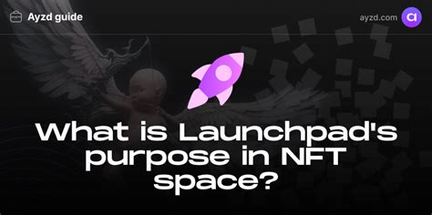 What Is Launchpads Purpose In Nft Space By Cirulissergi