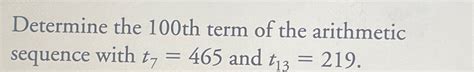 solved determine the 100 ﻿th term of the arithmetic sequence