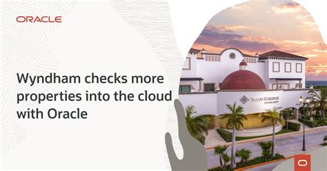 Sumit Parashar On Linkedin Oracle Teams With Wyndham To Bring Opera Cloud To 2 000 Additional