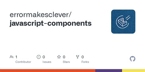 Github Errormakescleverjavascript Components