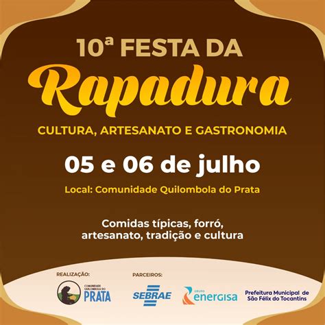 Quilombo Do Prata Celebra 10ª Edição Da Festa Da Rapadura Tocantins