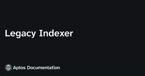 legacy indexer aptos documentation