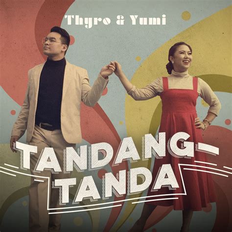 Thyro And Yumi Tandang Tanda Lyrics Genius Lyrics