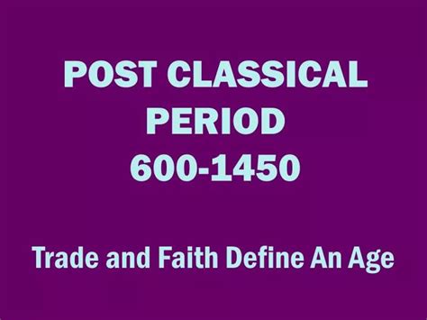 Ppt Post Classical Period 600 1450 Powerpoint Presentation Free Download Id6617575