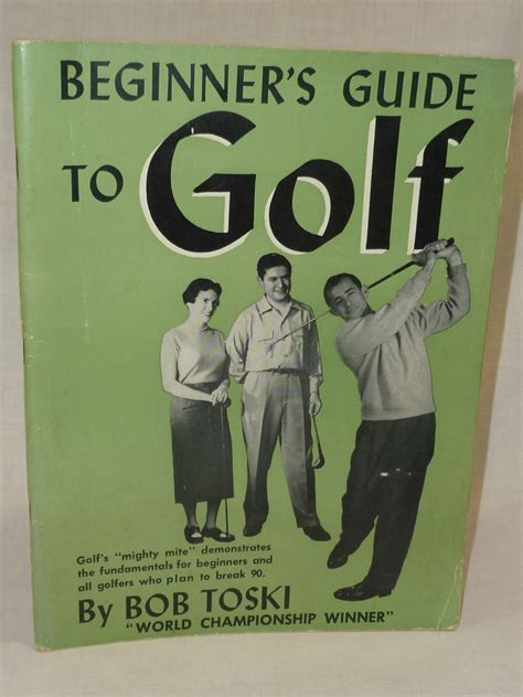 Beginners Guide To Golf De Toski Bob Very Good Illustrated Wrappers 1955 First Ediiton