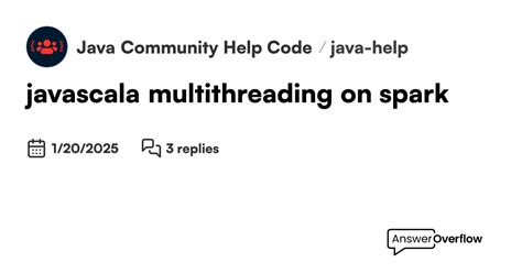 Javascala Multithreading On Spark Java Community Help Code Learn